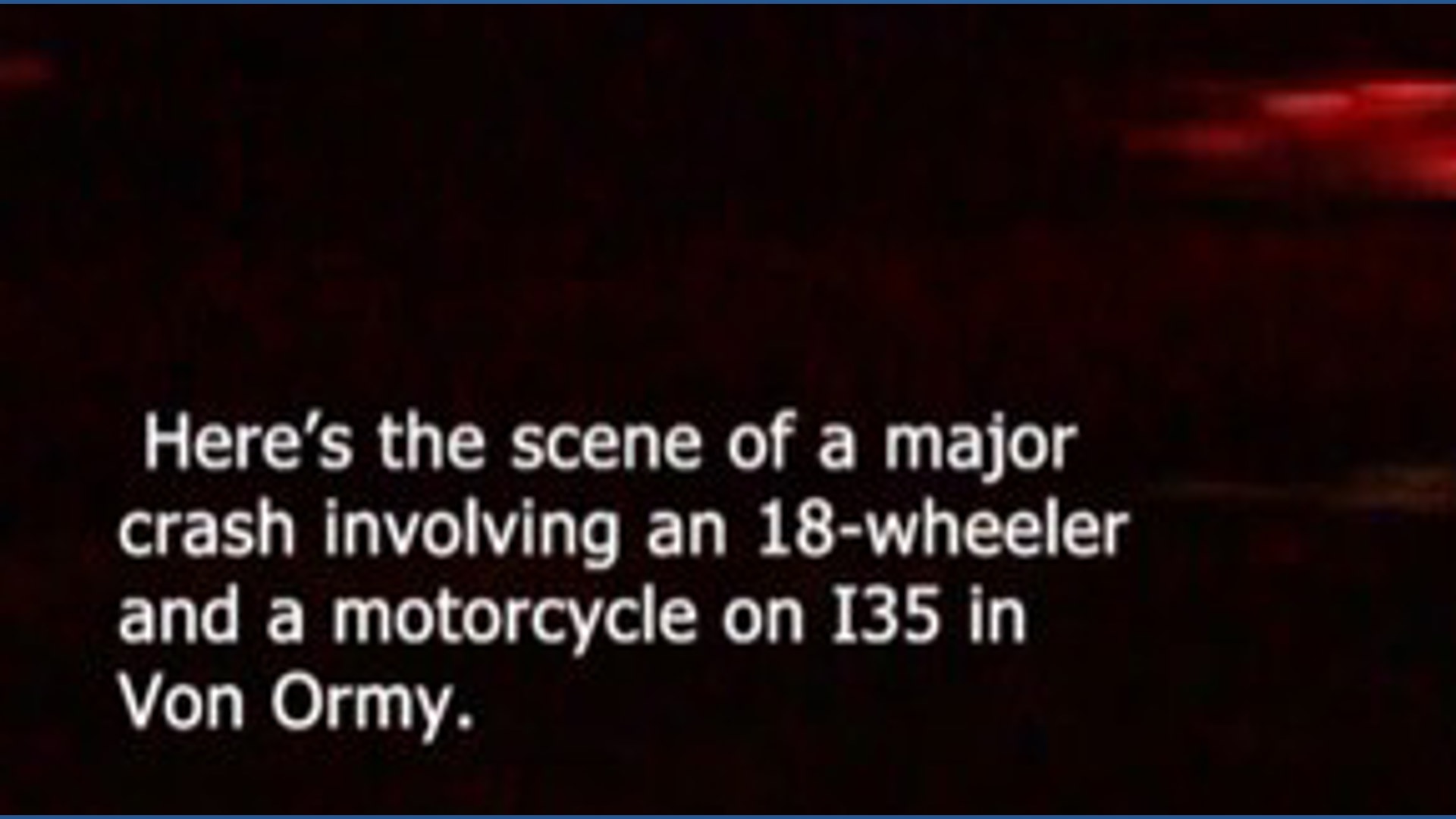 I-35 South motorcycle crash involving an 18-wheeler in Von Ormy | kens5.com