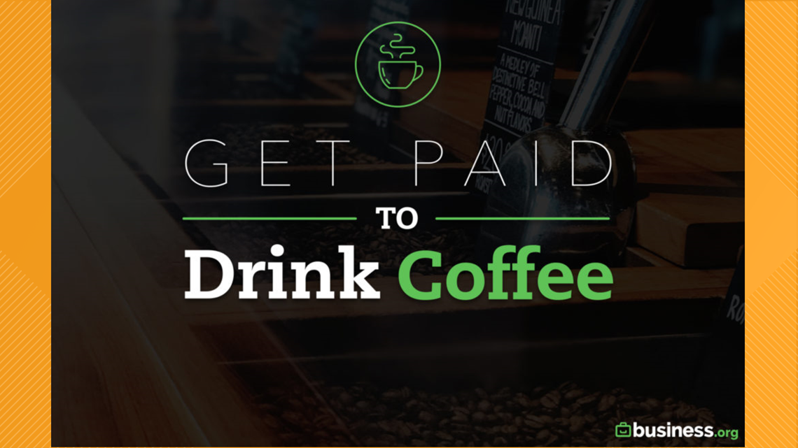How you can get paid to drink coffee | kens5.com