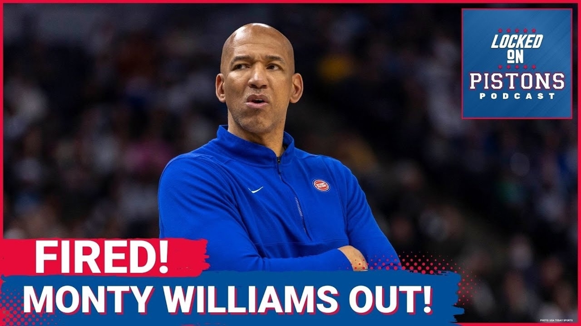 BREAKING: MONTY WILLIAMS IS FIRED AS DETROIT PISTONS HEAD COACH! | kens5.com