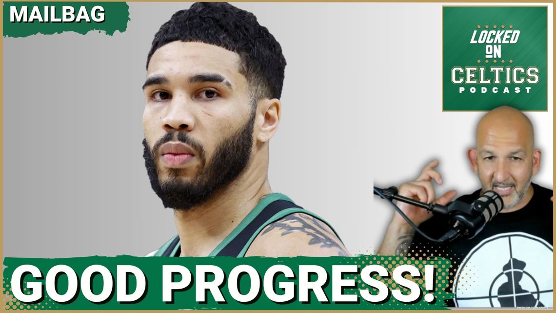 Jayson Tatum making GOOD PROGRESS | Boston Celtics BIG MAN options - Mailbag | kens5.com