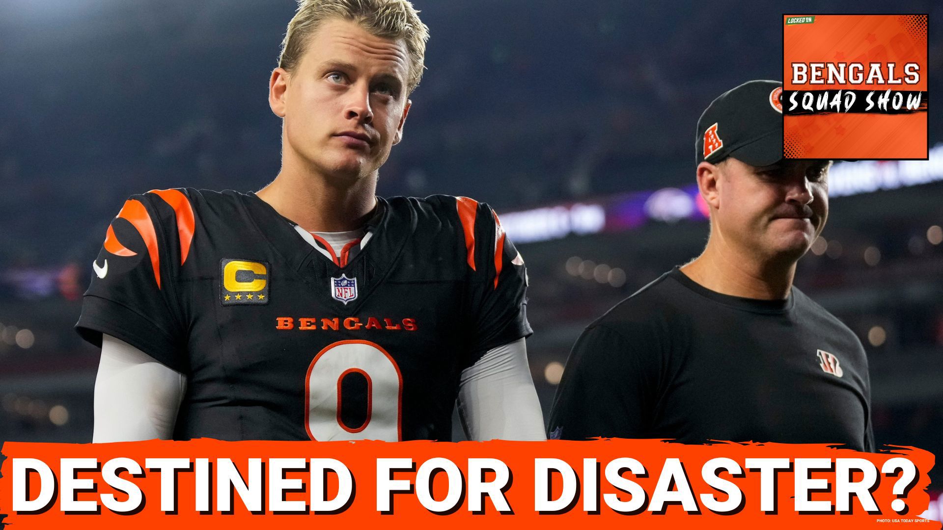 BENGALS SQUAD SHOW: JOE BURROW and ZAC TAYLOR DESTINED for DISASTER ...